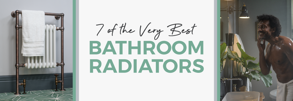7 Of The Very Best Bathroom Radiators | BestHeating