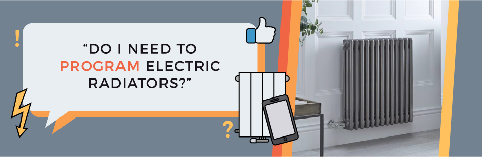 Do I need to program electric radiators? - BestHeating Advice Centre