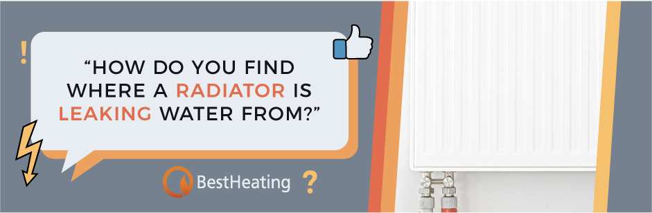 How do you find where a radiator is leaking water from? - BestHeating ...