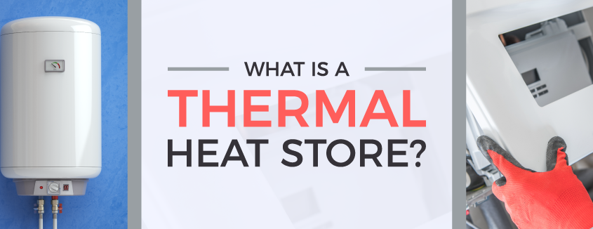 What is a Thermal Heat Store? | BestHeating Advice Centre